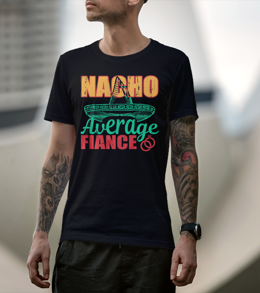 Nacho Average Fiance Sombrero Wedding Rings T-Shirt