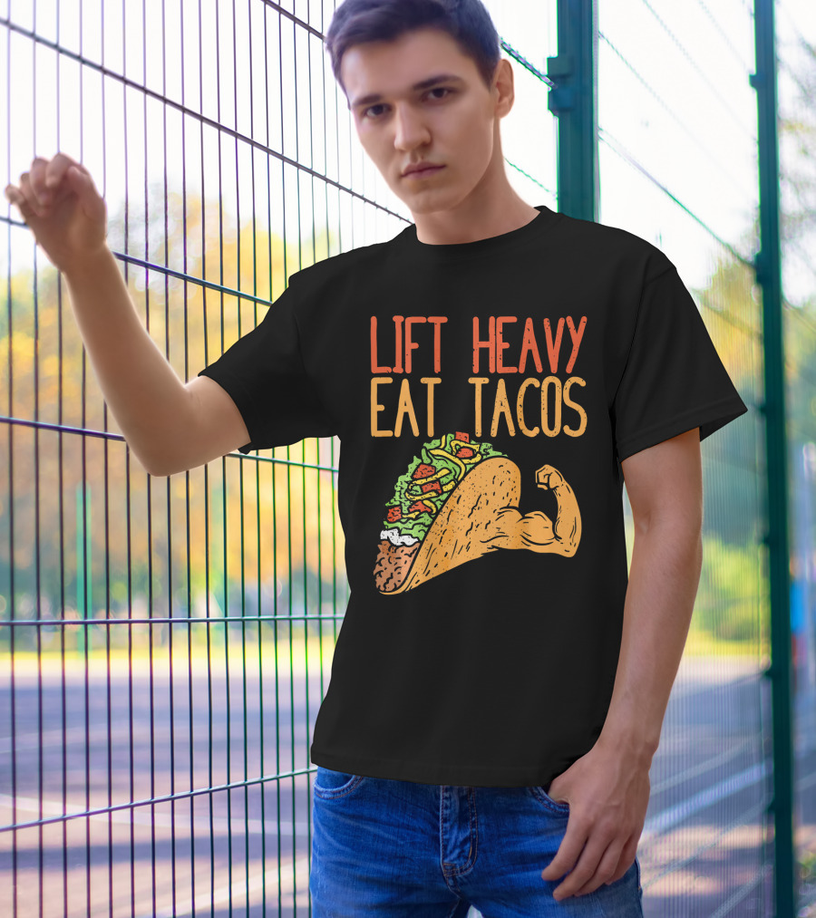 Lift Heavy Eat Tacos Weightlifting Arm Taco T-Shirt