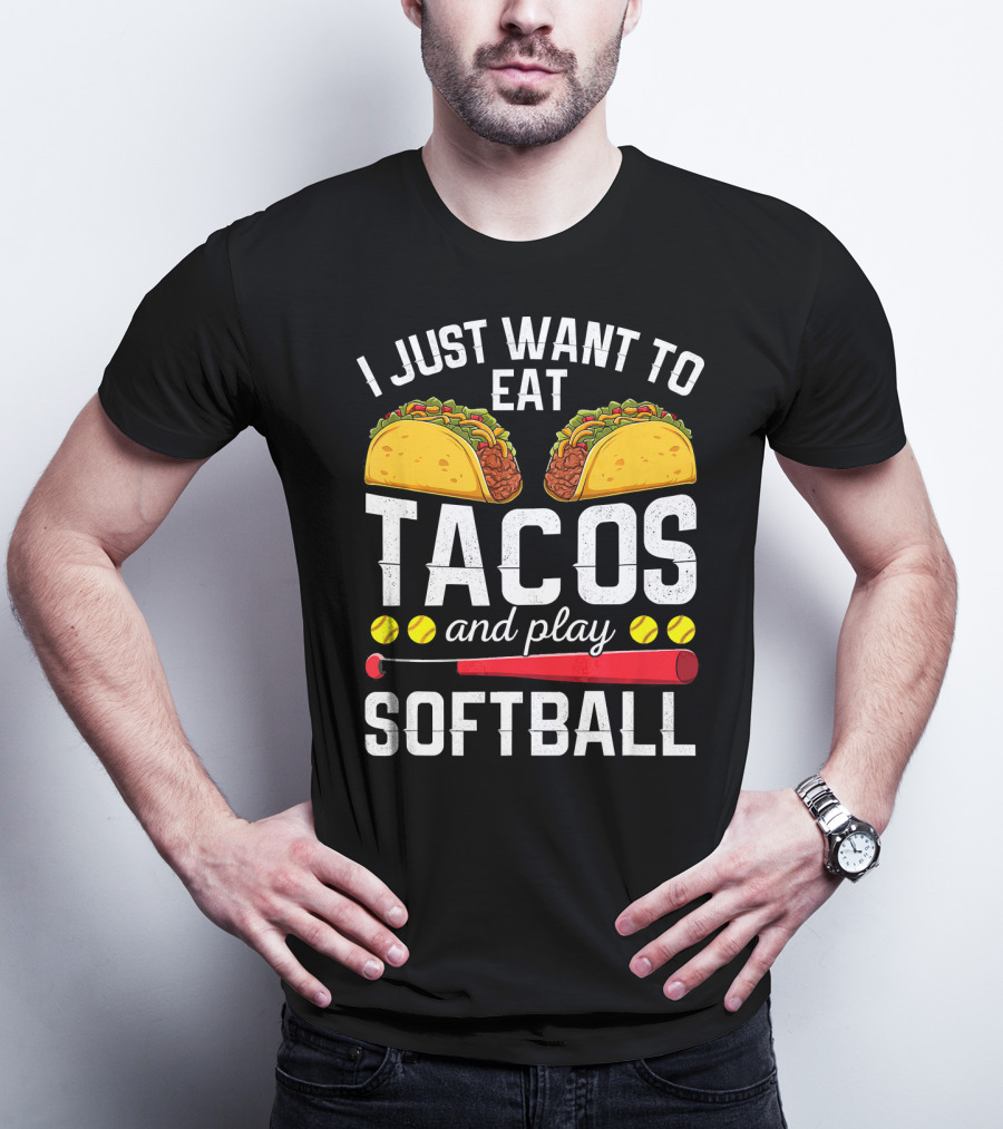 I Just Want To Eat Tacos And Play Softball Tacos Bat Balls T-Shirt