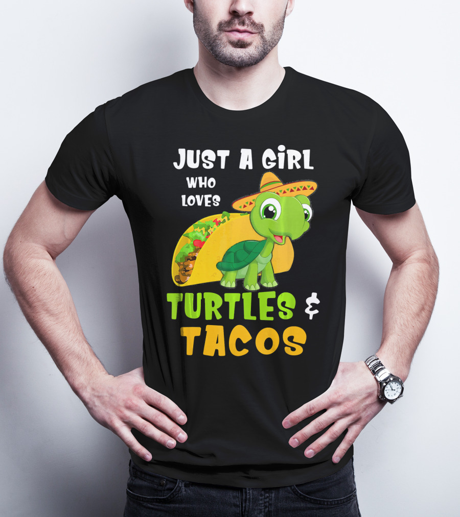 Just A Girl Who Loves Turtles And Tacos Taco Turtle Fun T-Shirt