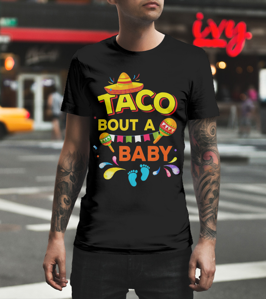 Cinco De Mayo Taco Bout A Baby Boy Pregnan Sombrero Maracas Festive Banner Footprints T-Shirt