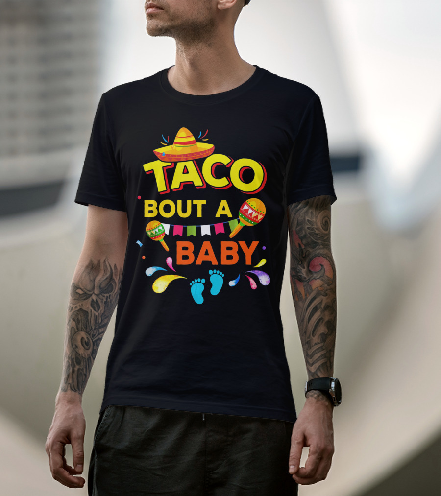 Cinco De Mayo Taco Bout A Baby Boy Pregnan Sombrero Maracas Festive Banner Footprints T-Shirt
