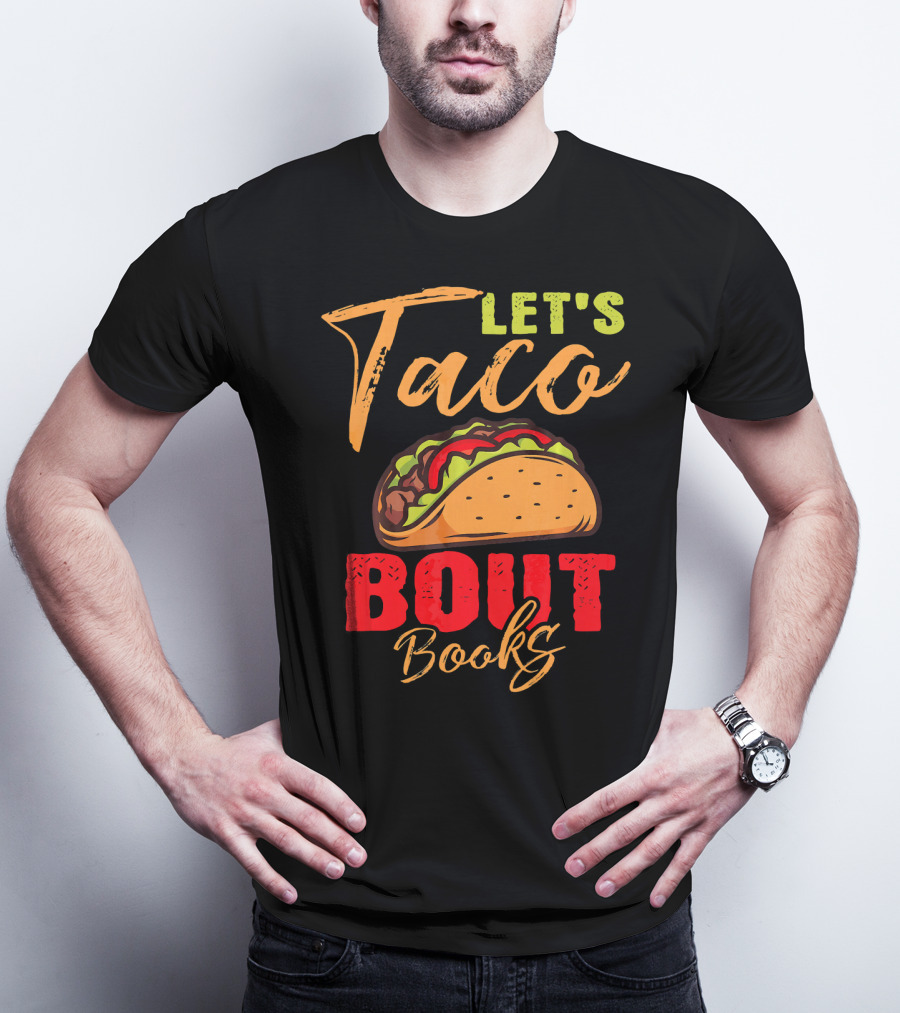 Let's Taco Bout Books Reading Lovers Mexi Fiesta T-Shirt