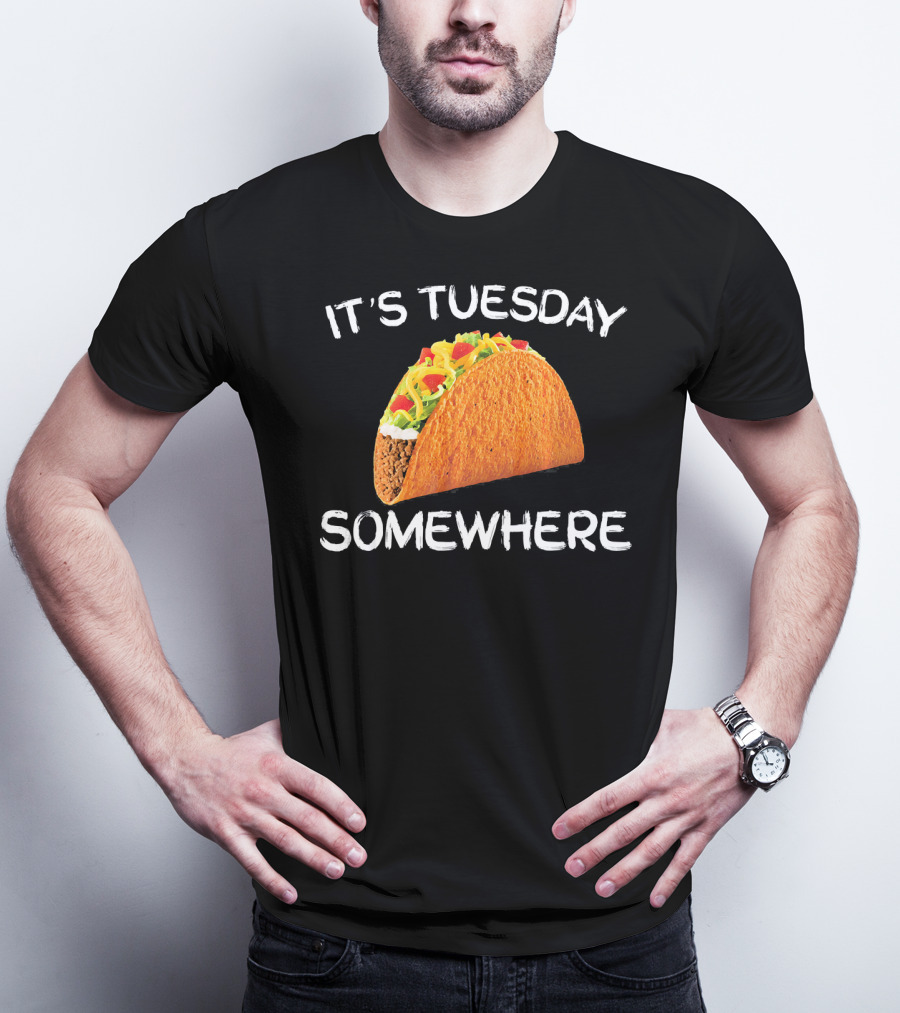 It's Tuesday Somewhere Funny Tacos Fiesta T-Shirt