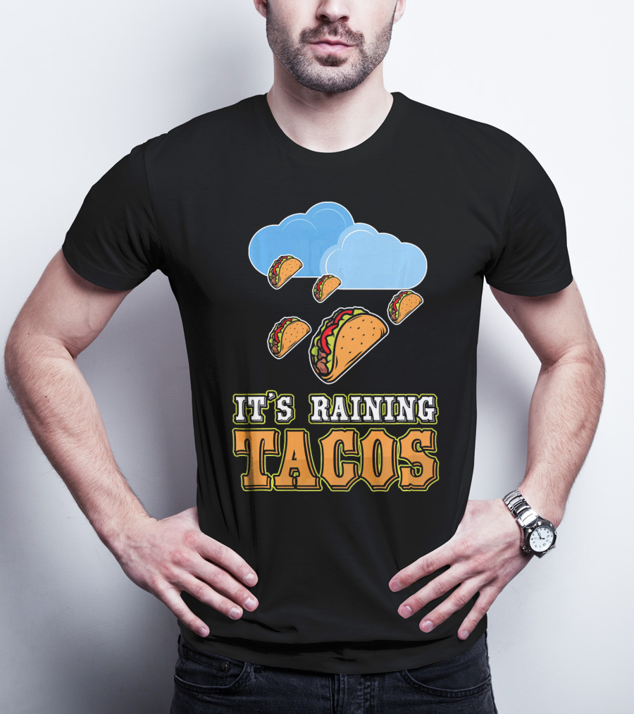 It's Raining Tacos Funny Taco Lover Weather Forecasting T-Shirt