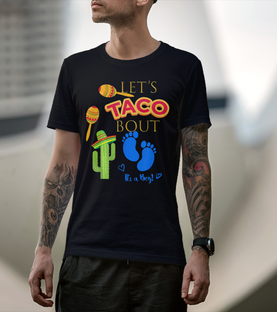 Let's Taco Bout It's A Boy Mexican Fiesta T-Shirt