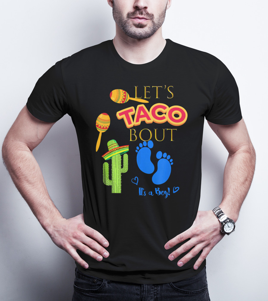 Let's Taco Bout It's A Boy Mexican Fiesta T-Shirt