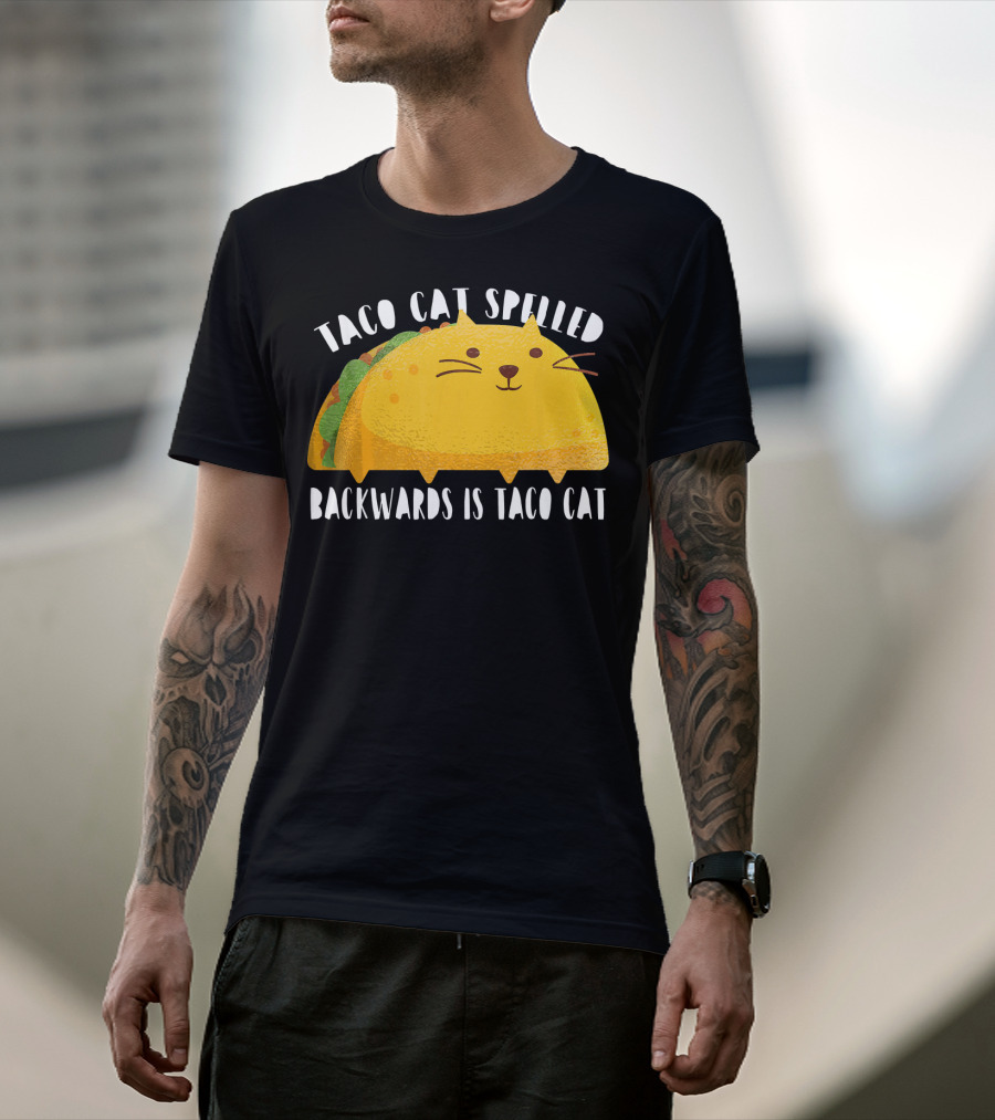 Taco Cat Spelled Backwards Is Taco Cat For Cats Lover T-Shirt