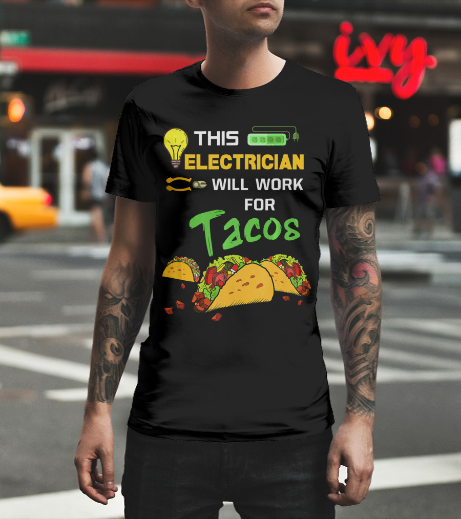 THIS ELECTRICIAN WILL WORK FOR TACOS LIGHT BULB GREEN POWER STRIP T-Shirt