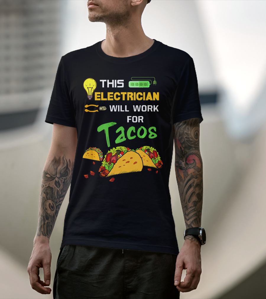 THIS ELECTRICIAN WILL WORK FOR TACOS LIGHT BULB GREEN POWER STRIP T-Shirt