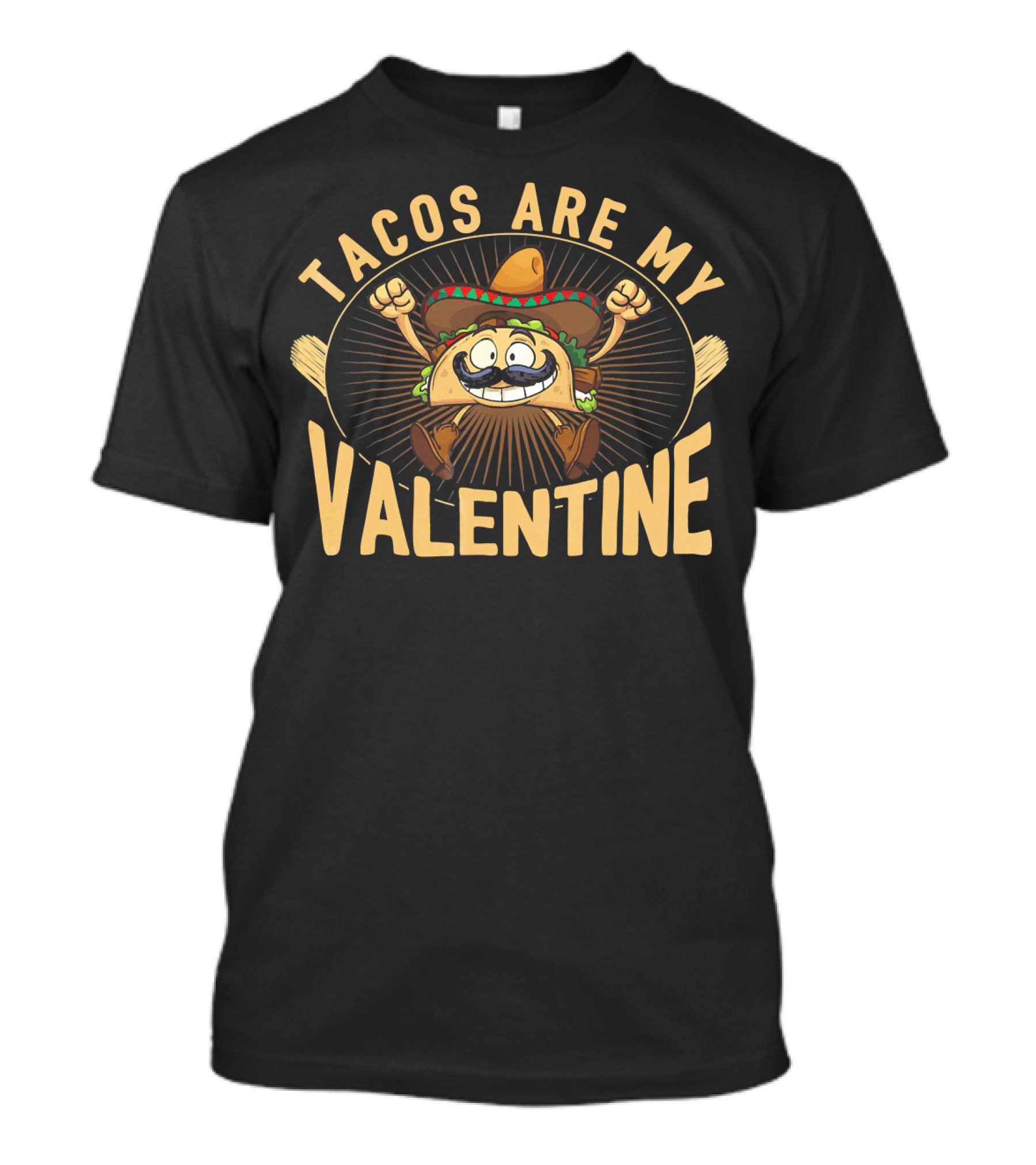 Tacos Are My Valentine Funny Taco Character With Sombrero T-Shirt