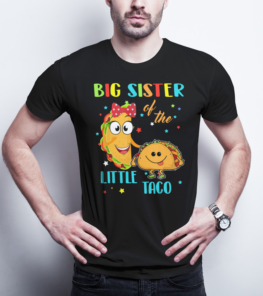 Big Sister Of The Little Taco With Smiling Tacos And Stars T-Shirt