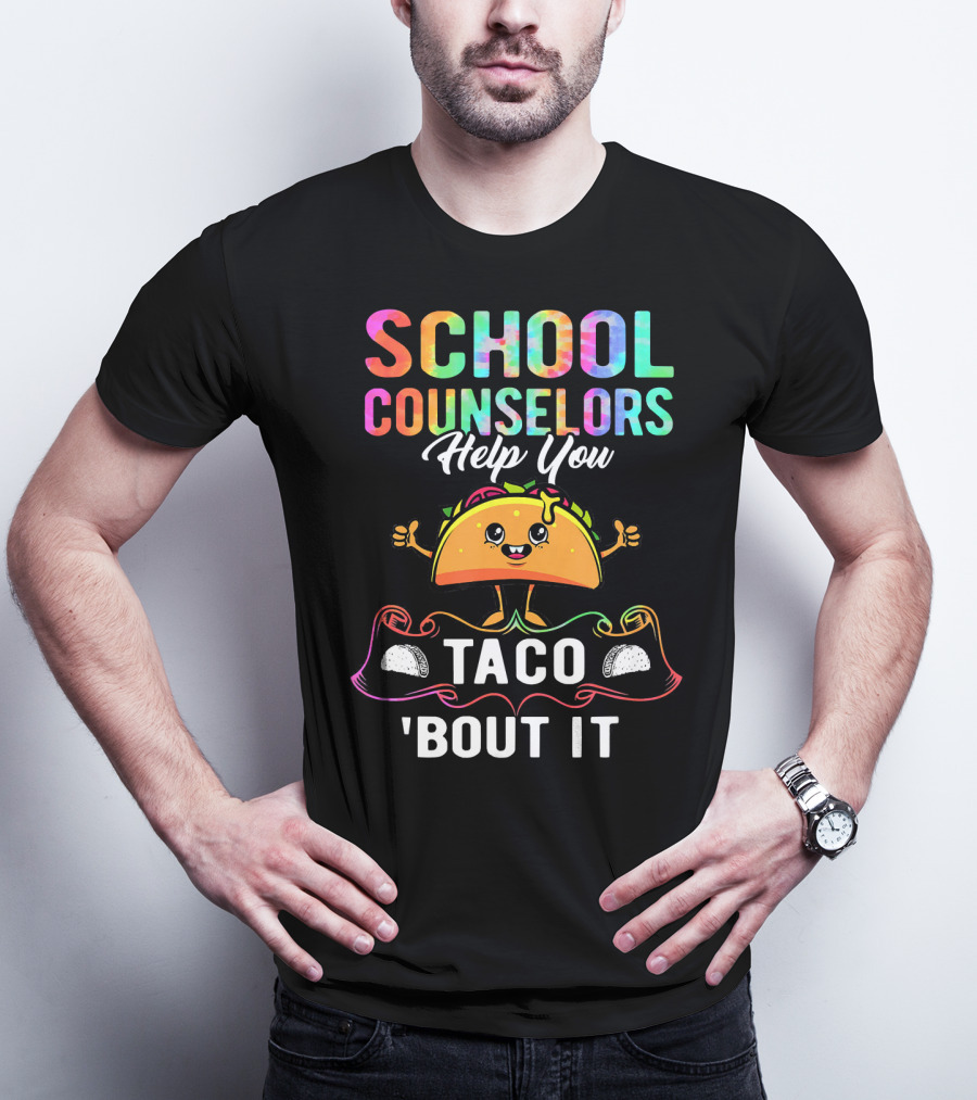 School Counselors Help You Taco 'Bout It T-Shirt