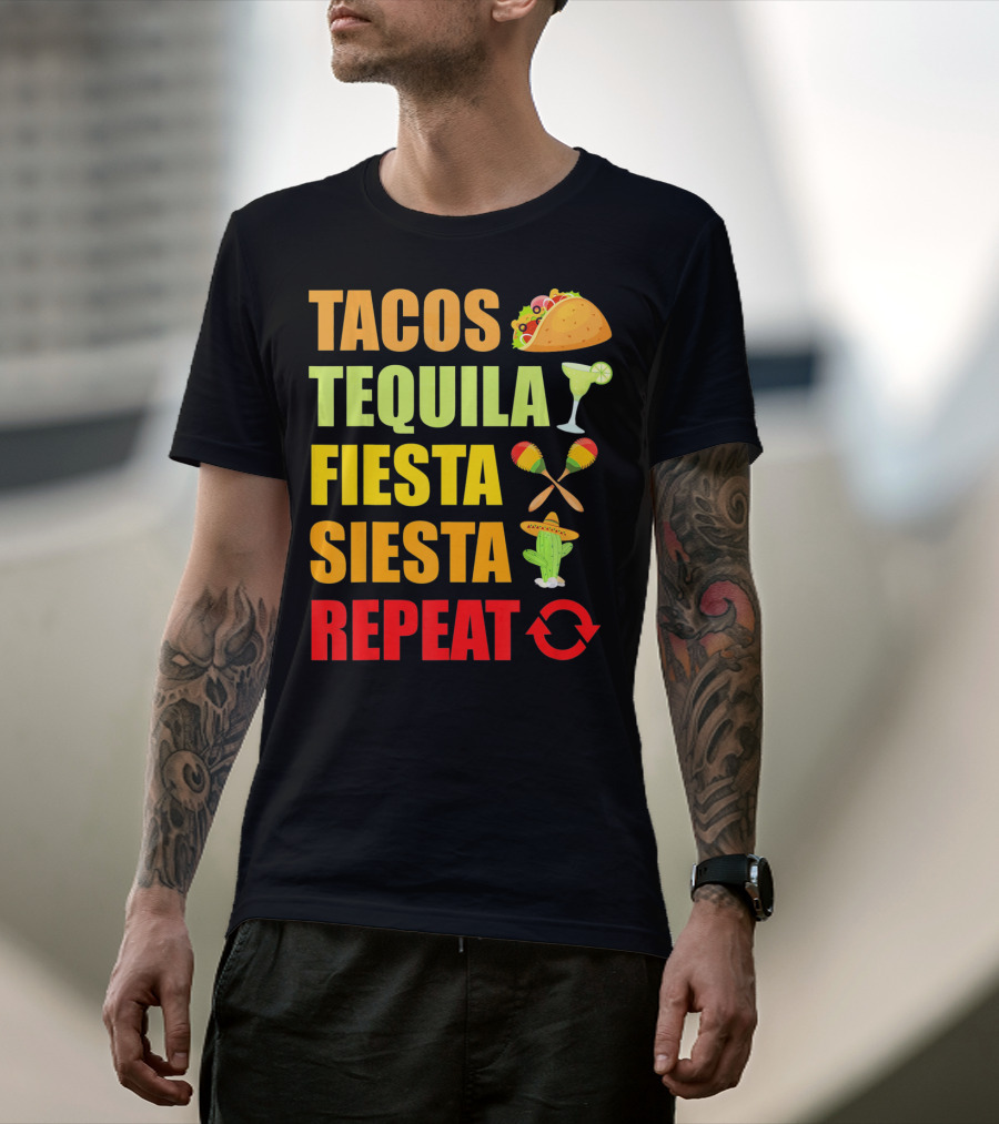 Tacos Tequila Fiesta Siesta Repeat Cinco Funny T-Shirt
