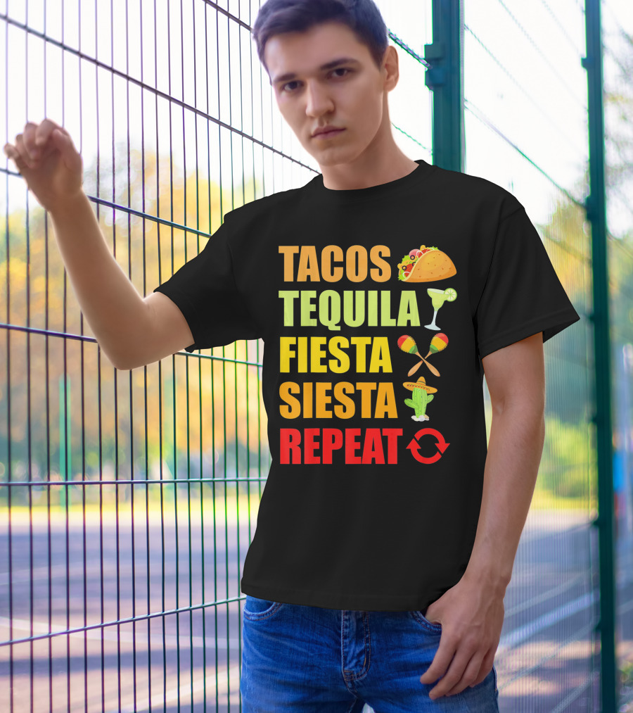 Tacos Tequila Fiesta Siesta Repeat Cinco Funny T-Shirt