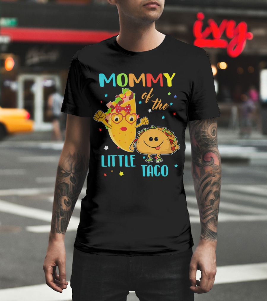 Mommy Of The Little Taco T-Shirt