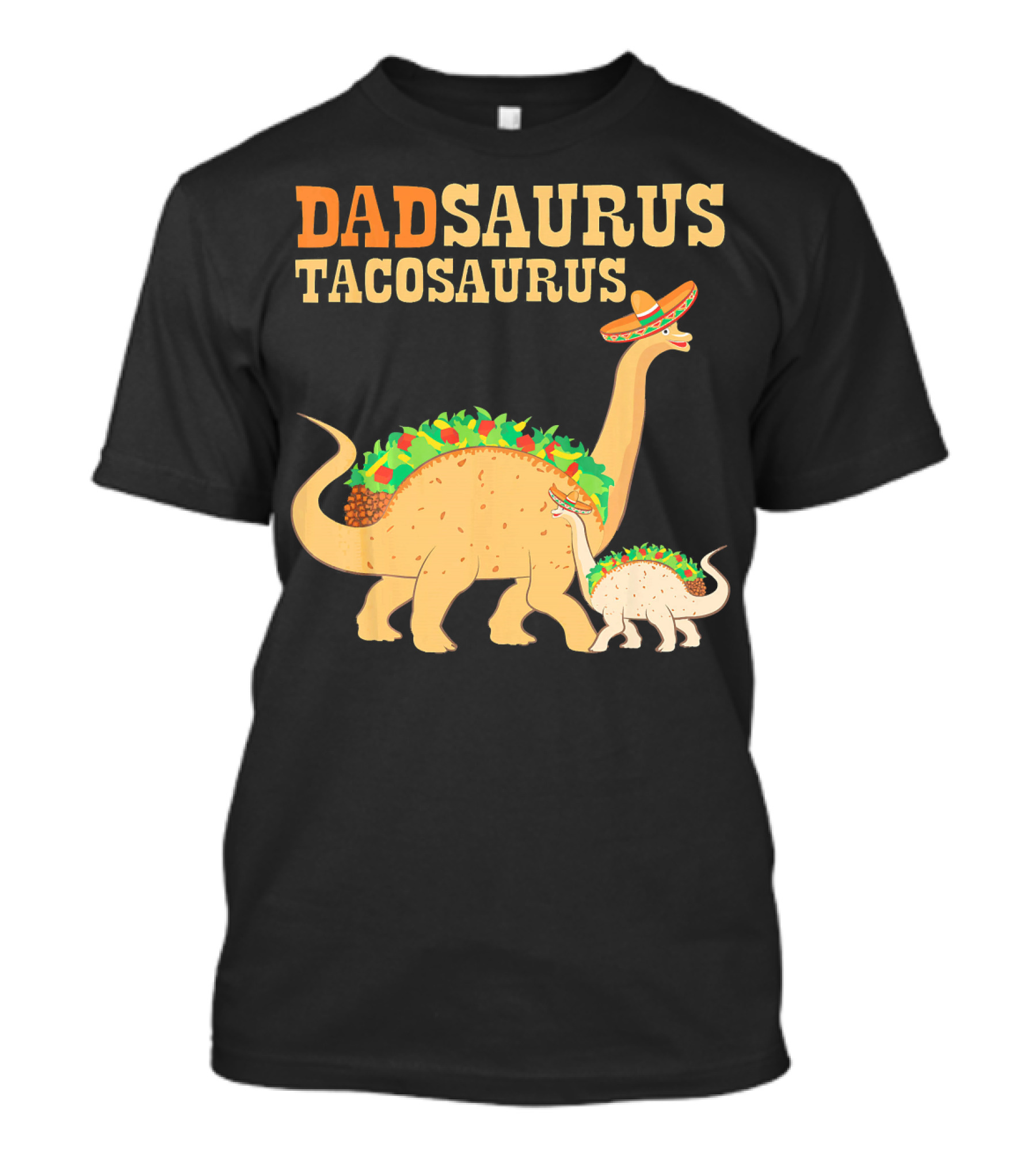 Dadsaurus Tacosaurus Dad Dinosaur Taco Sombrero Duo T-Shirt