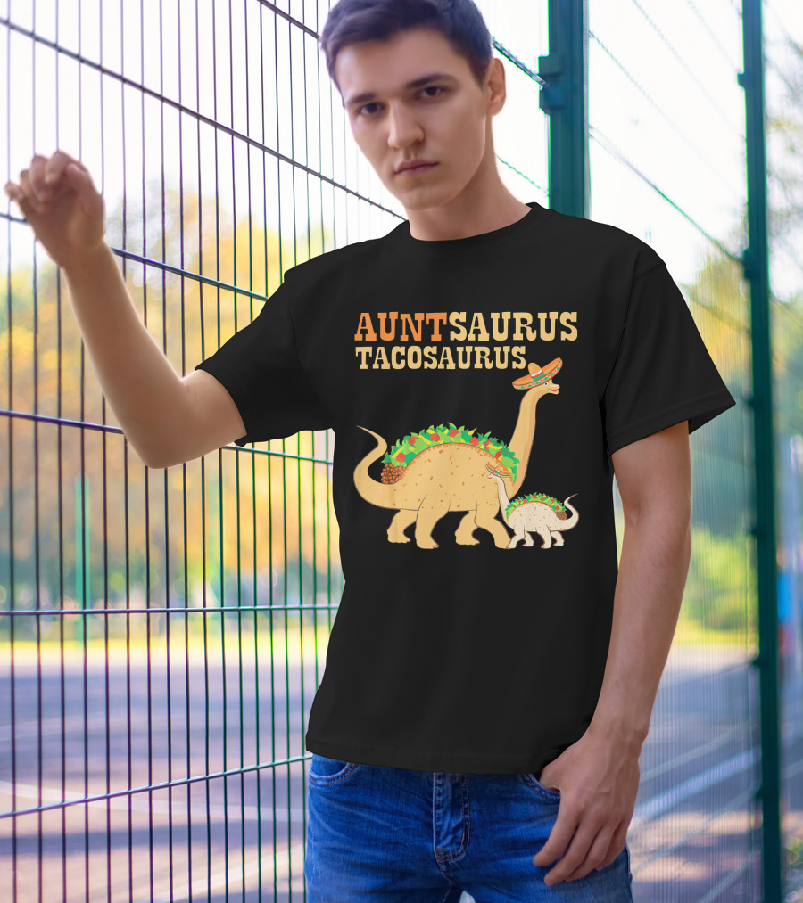 Auntsaurus Tacosaurus Dinosaur Wearing Sombrero Taco Lover T-Shirt