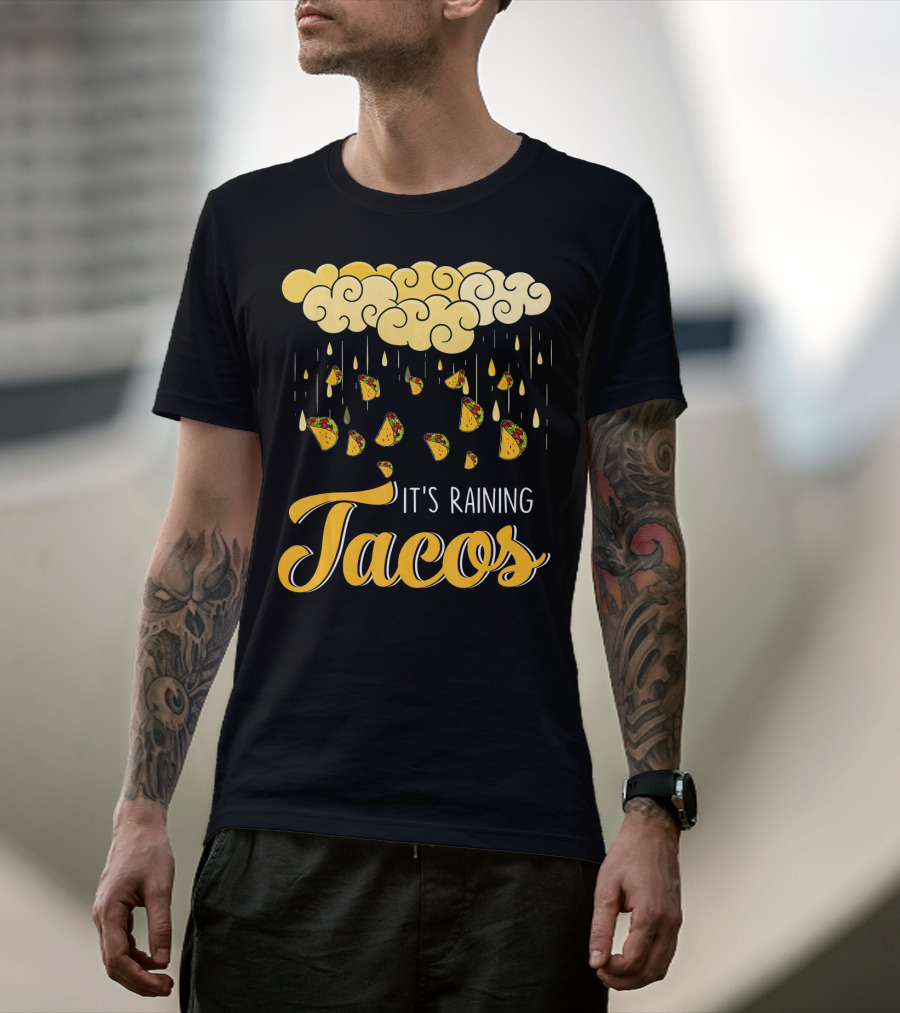 Its Raining Tacos With Cheese Cloud And Falling Tacos In Black T-Shirt
