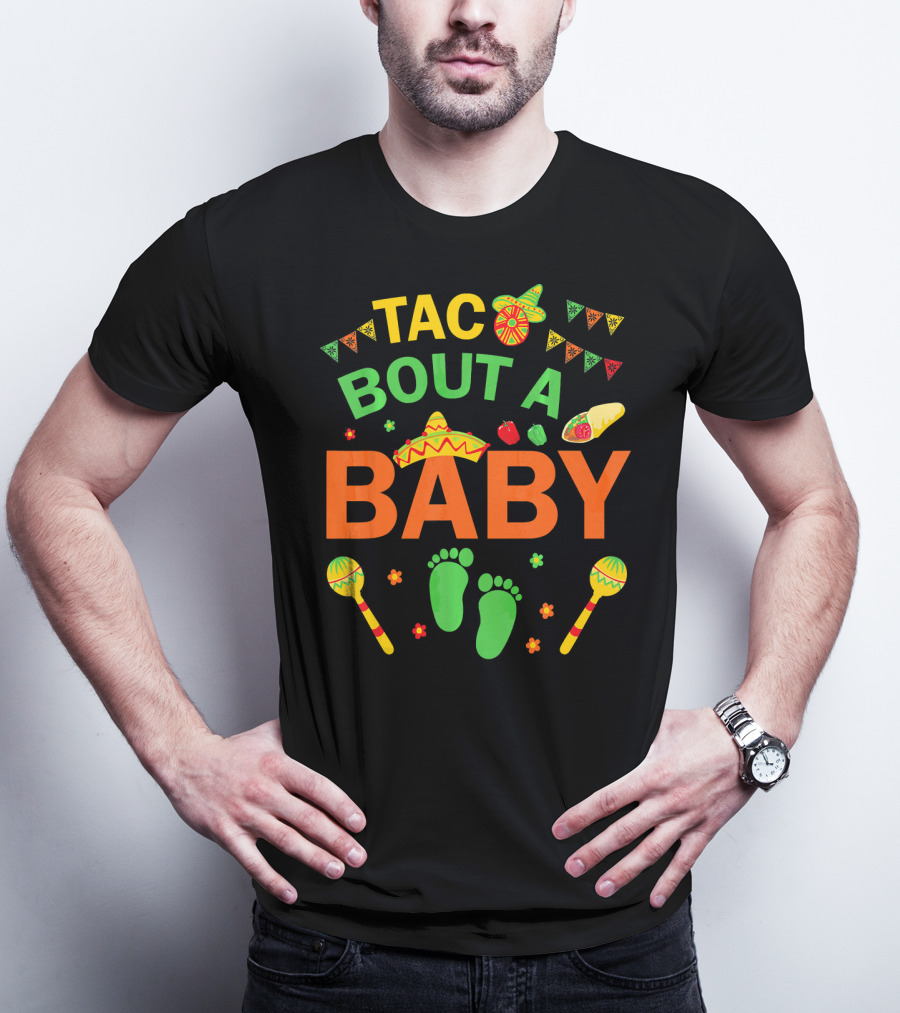 Taco Bout A Baby Fiesta Sombrero And Maracas Pregnancy Announcement T-Shirt