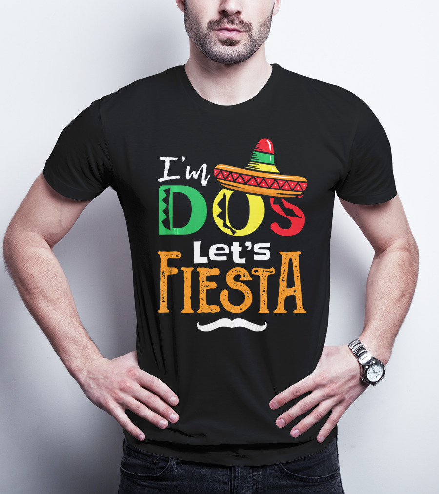 I'm Dos Let's Fiesta Sombrero Fun T-Shirt