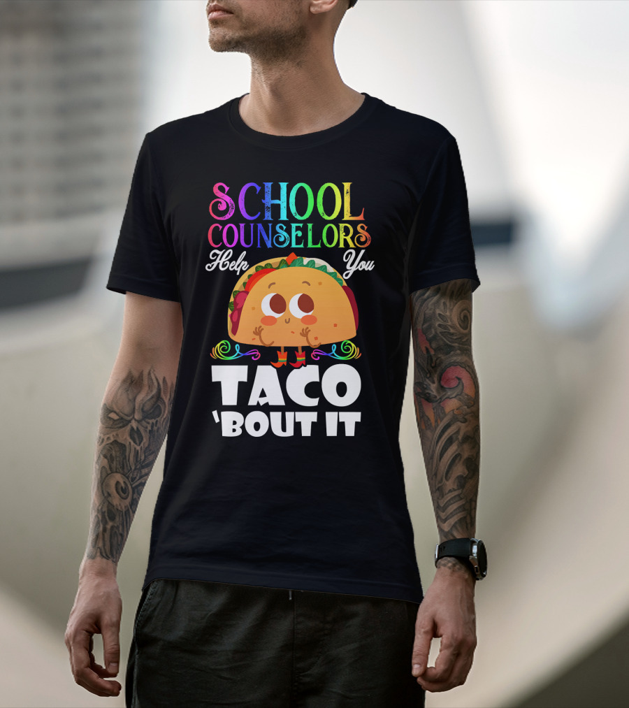 School Counselors Help You Taco Bout It Cute Taco Character T-Shirt