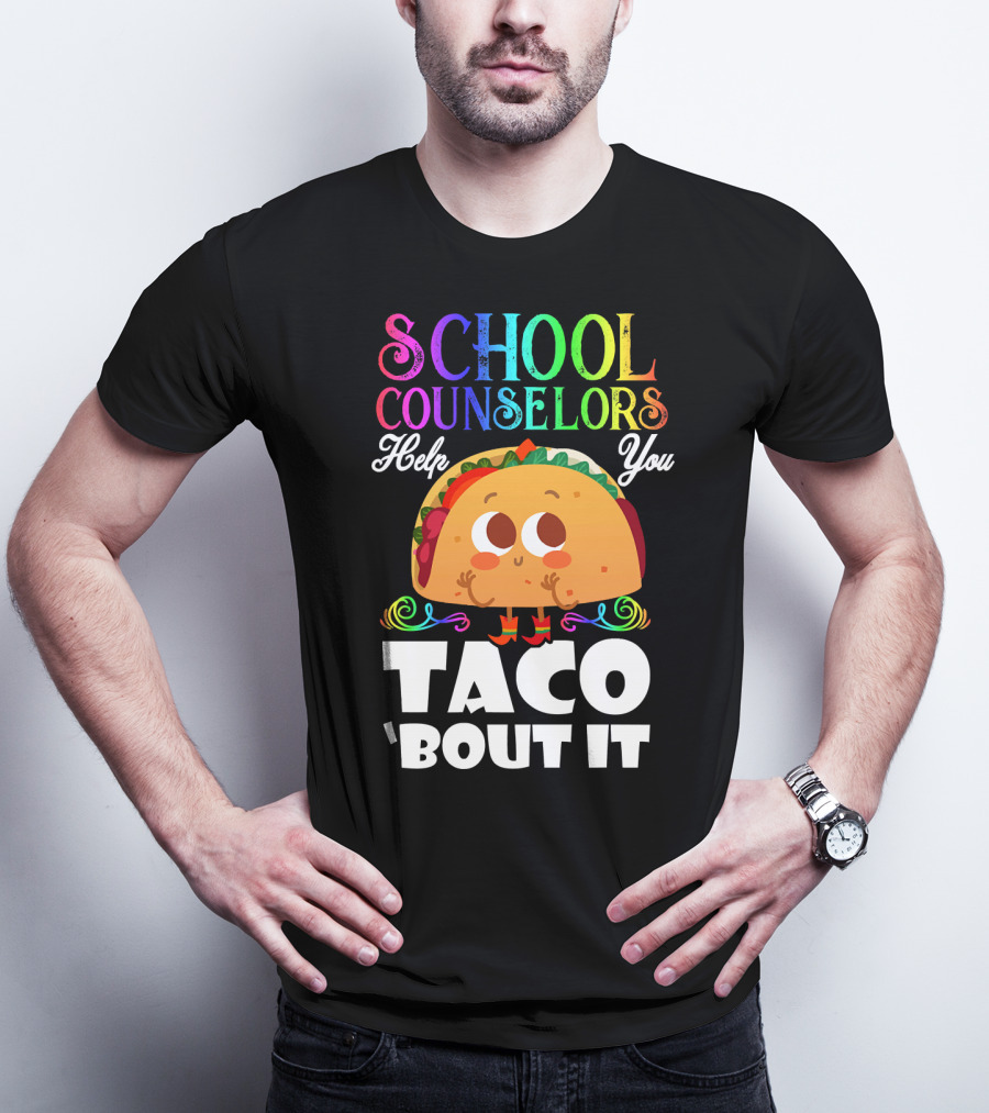 School Counselors Help You Taco Bout It Cute Taco Character T-Shirt