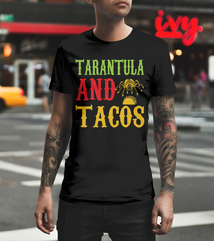 Tarantula And Tacos Pet Lovers Fun T-Shirt