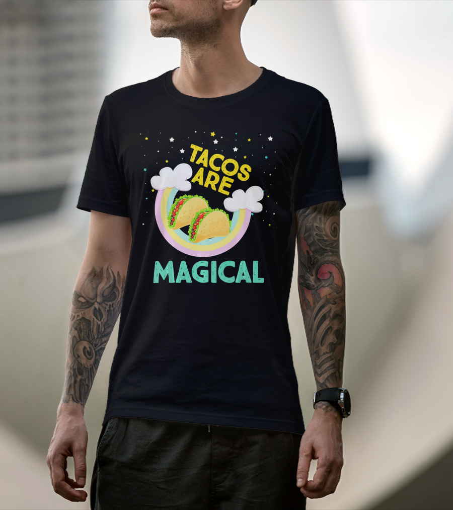 Magical Tacos Are Yummy Taco Lover Snack With Rainbow Clouds And Stars T-Shirt