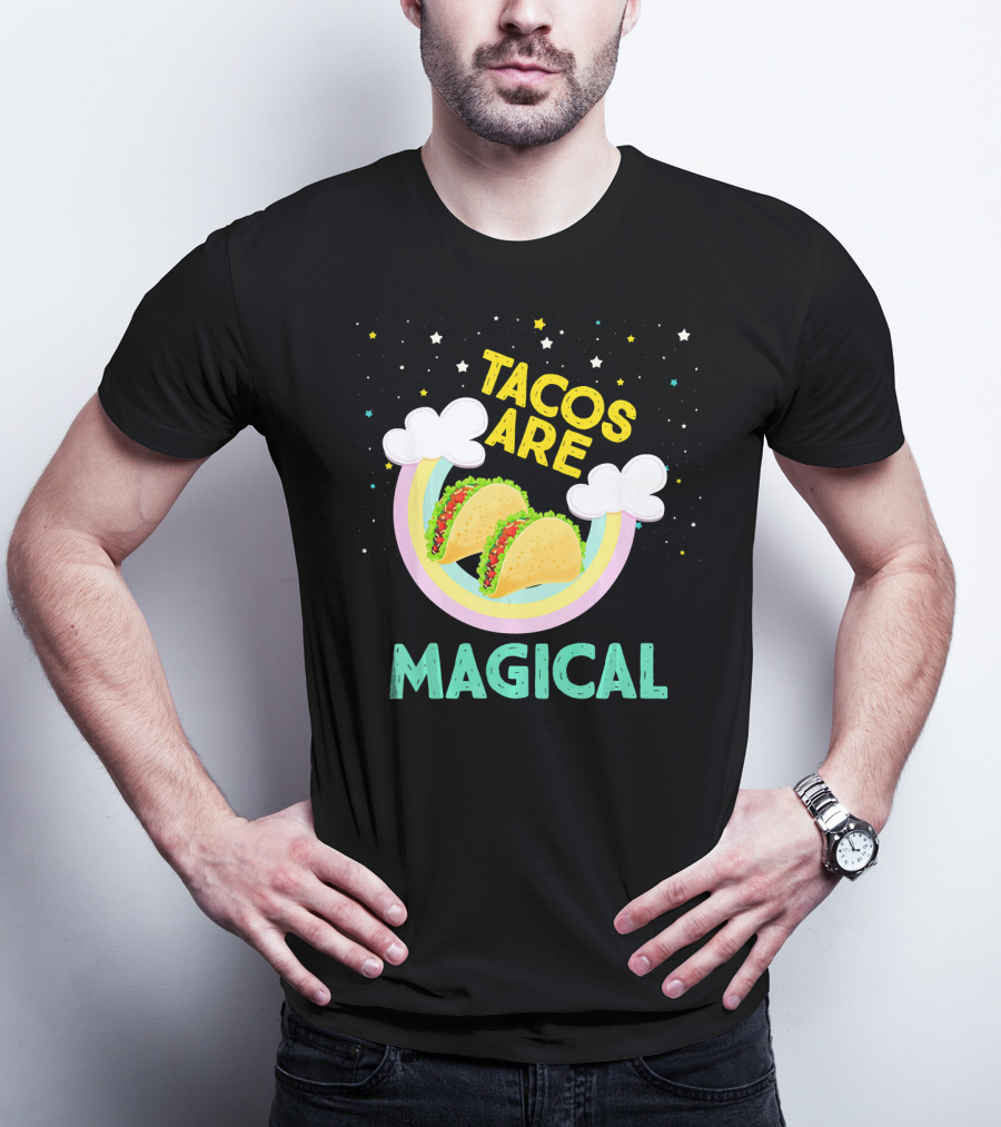 Magical Tacos Are Yummy Taco Lover Snack With Rainbow Clouds And Stars T-Shirt