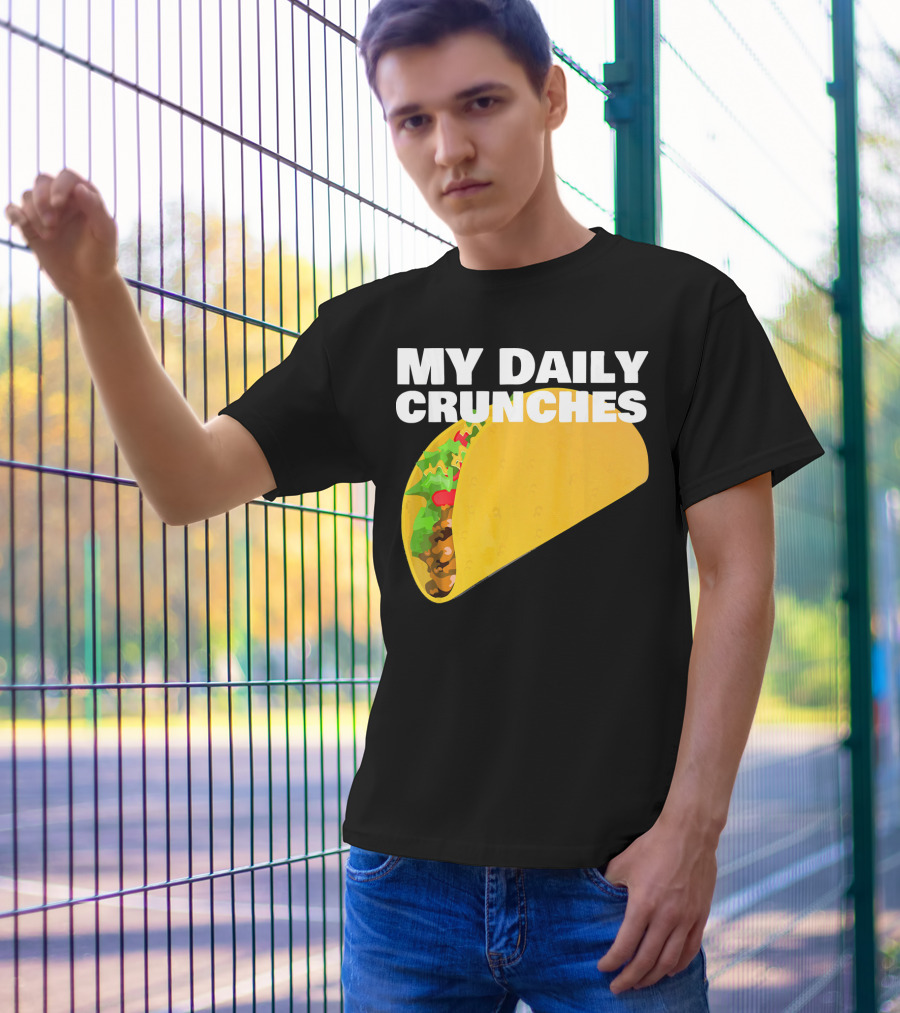 My Daily Crunches Taco Fitness Workout Tacos T-Shirt