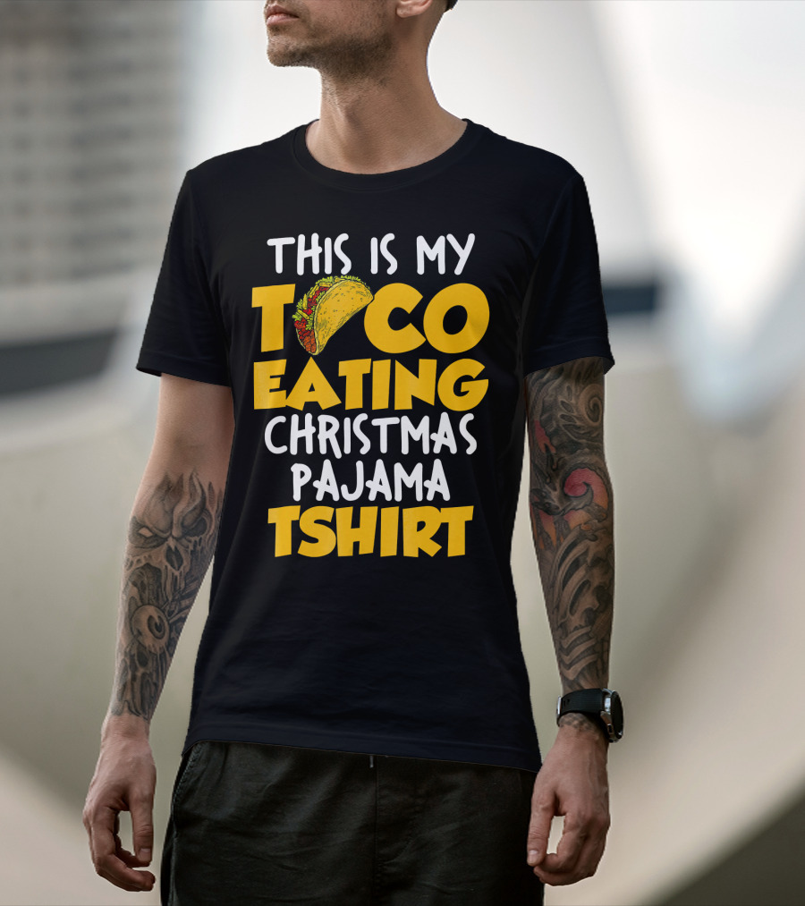 This Is My Taco Eating Christmas Pajama Tshirt T-Shirt