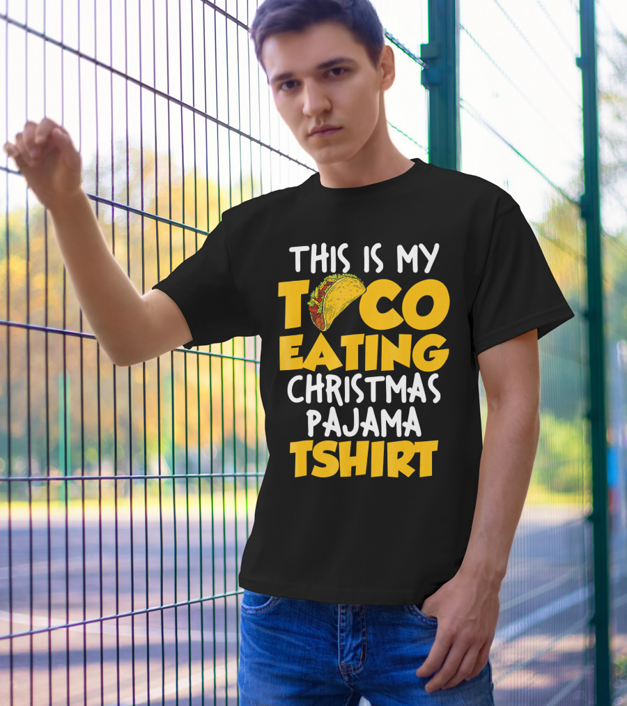 This Is My Taco Eating Christmas Pajama Tshirt T-Shirt