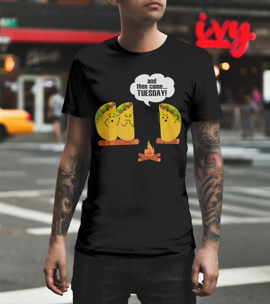 And Then Came Tuesday Taco Scary Story Campfire Scene T-Shirt