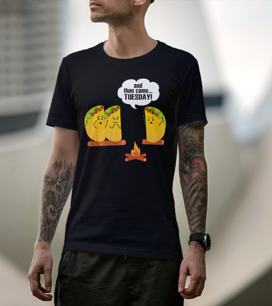 And Then Came Tuesday Taco Scary Story Campfire Scene T-Shirt
