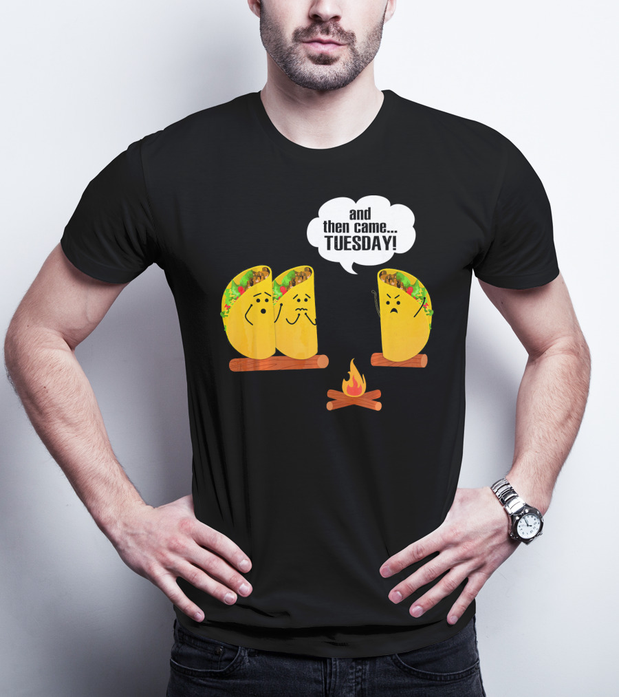 And Then Came Tuesday Taco Scary Story Campfire Scene T-Shirt