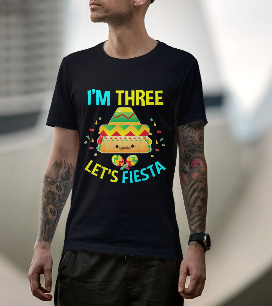 I'm Three Let's Fiesta 3rd Birthday Taco Party T-Shirt