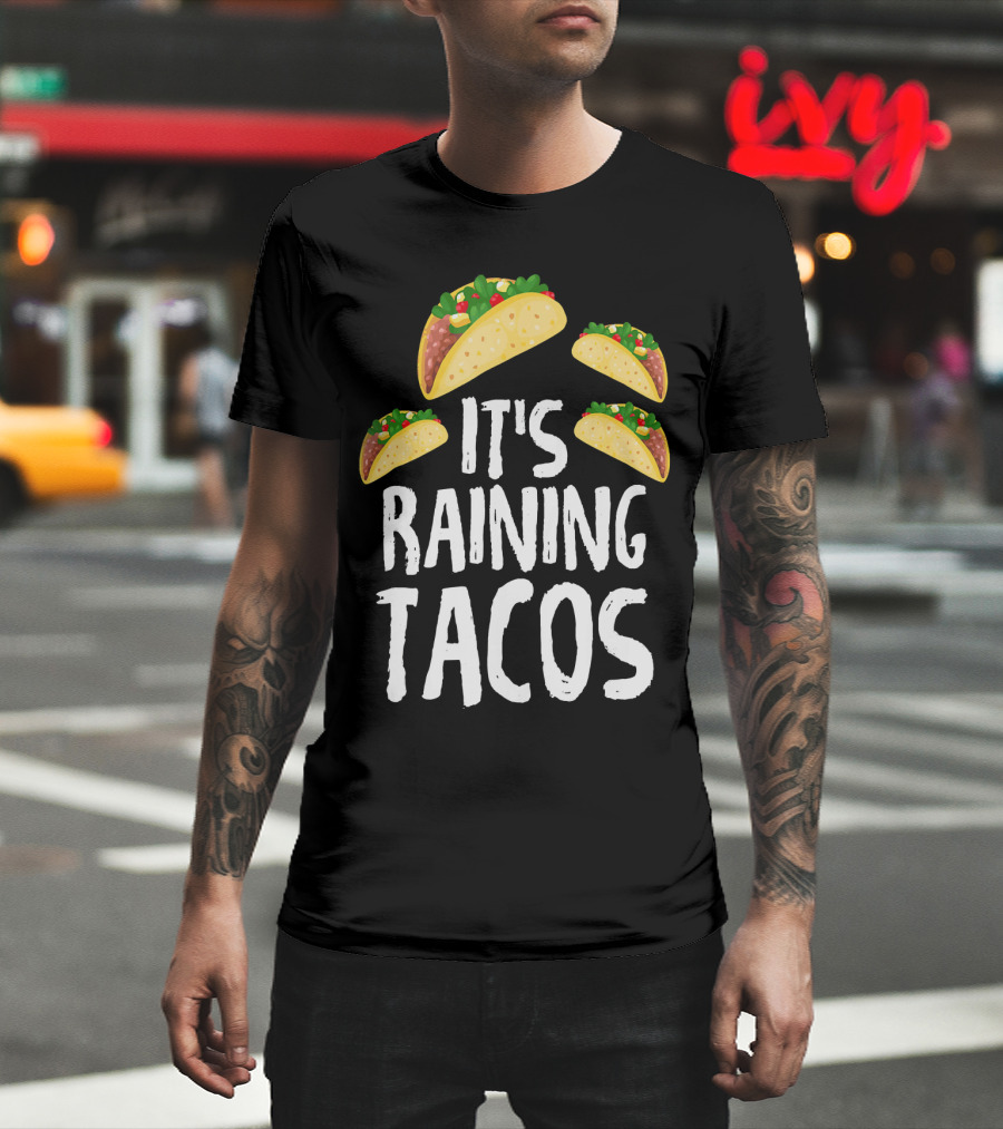 It's Raining Tacos Funny Food T-Shirt