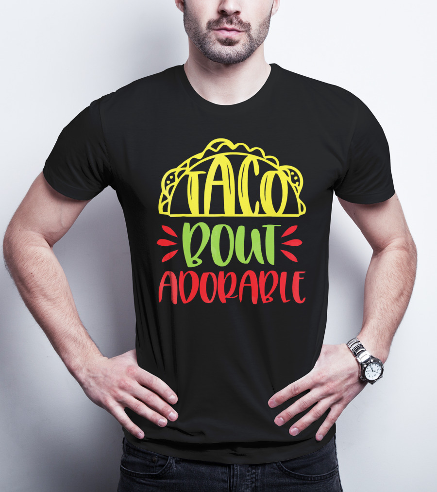 Taco Bout Adorable Cute Baby T-Shirt