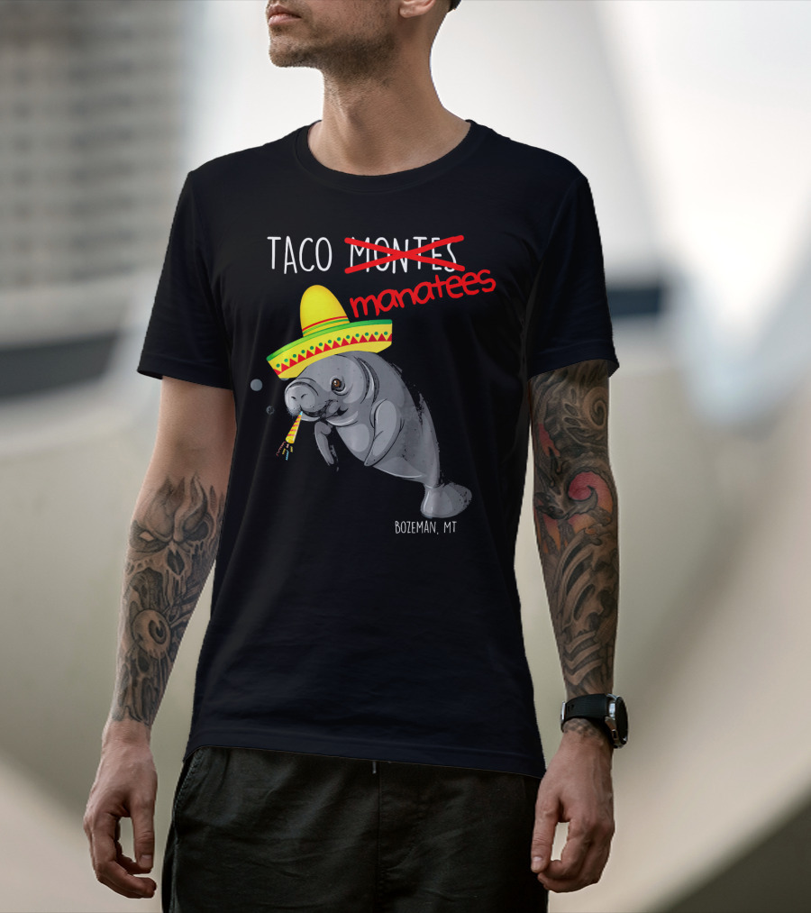 Taco Manatees Bozeman MT T-Shirt