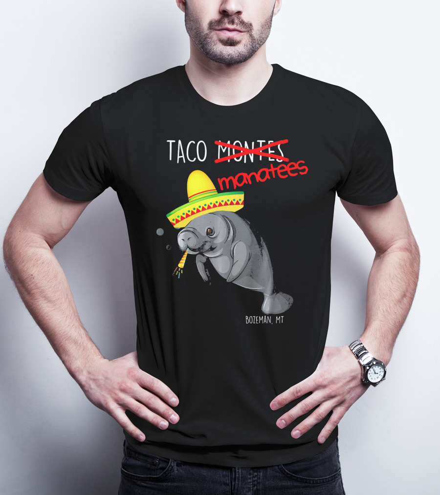 Taco Manatees Bozeman MT T-Shirt