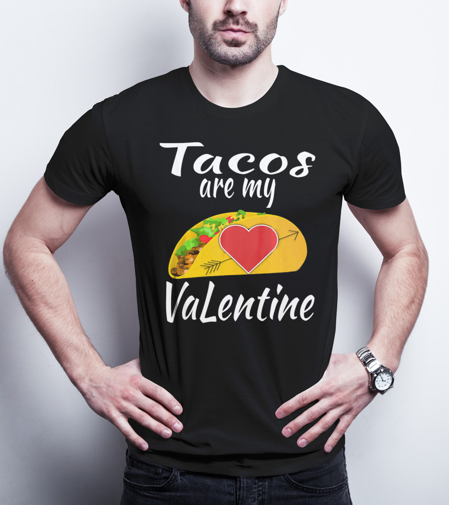 Tacos Are My Valentine Heart Taco Lover T-Shirt