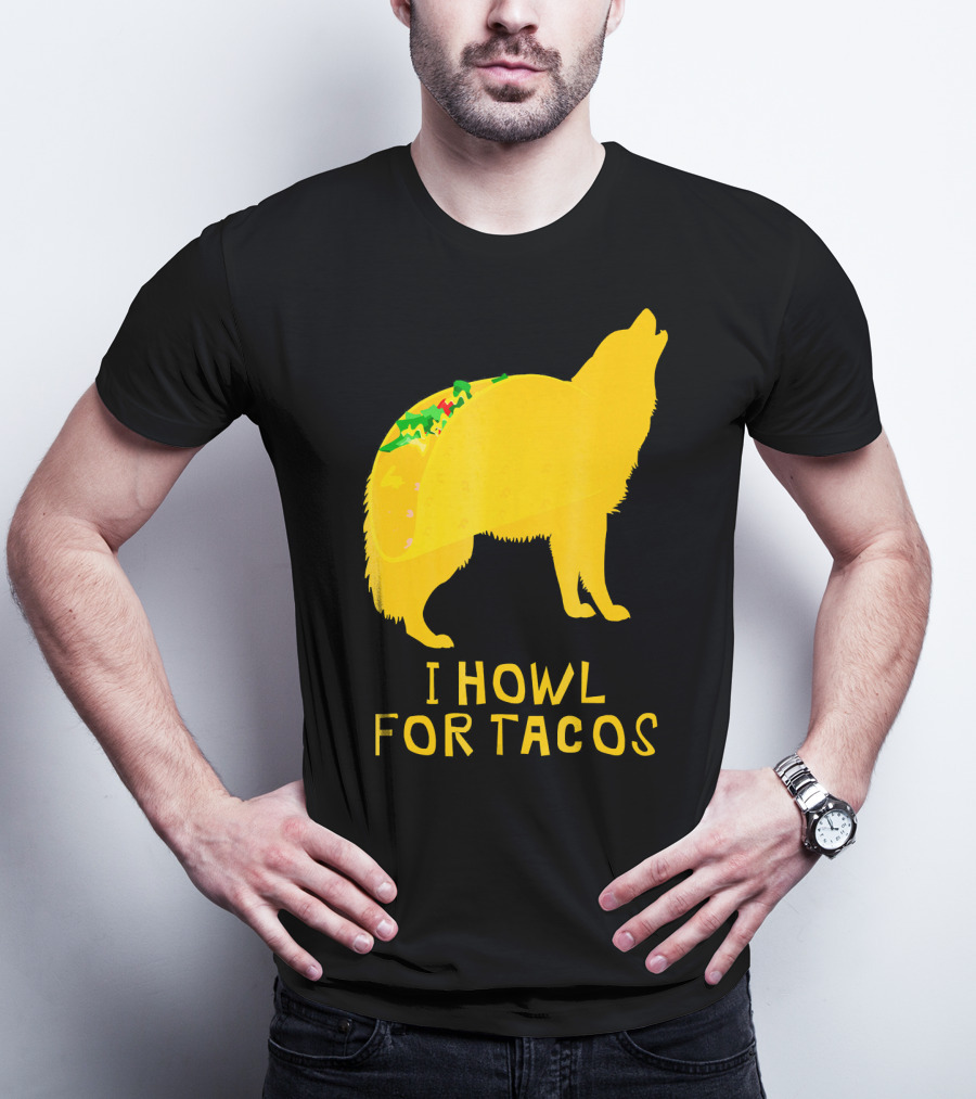 I Howl For Tacos Funny Taco Tuesday T-Shirt