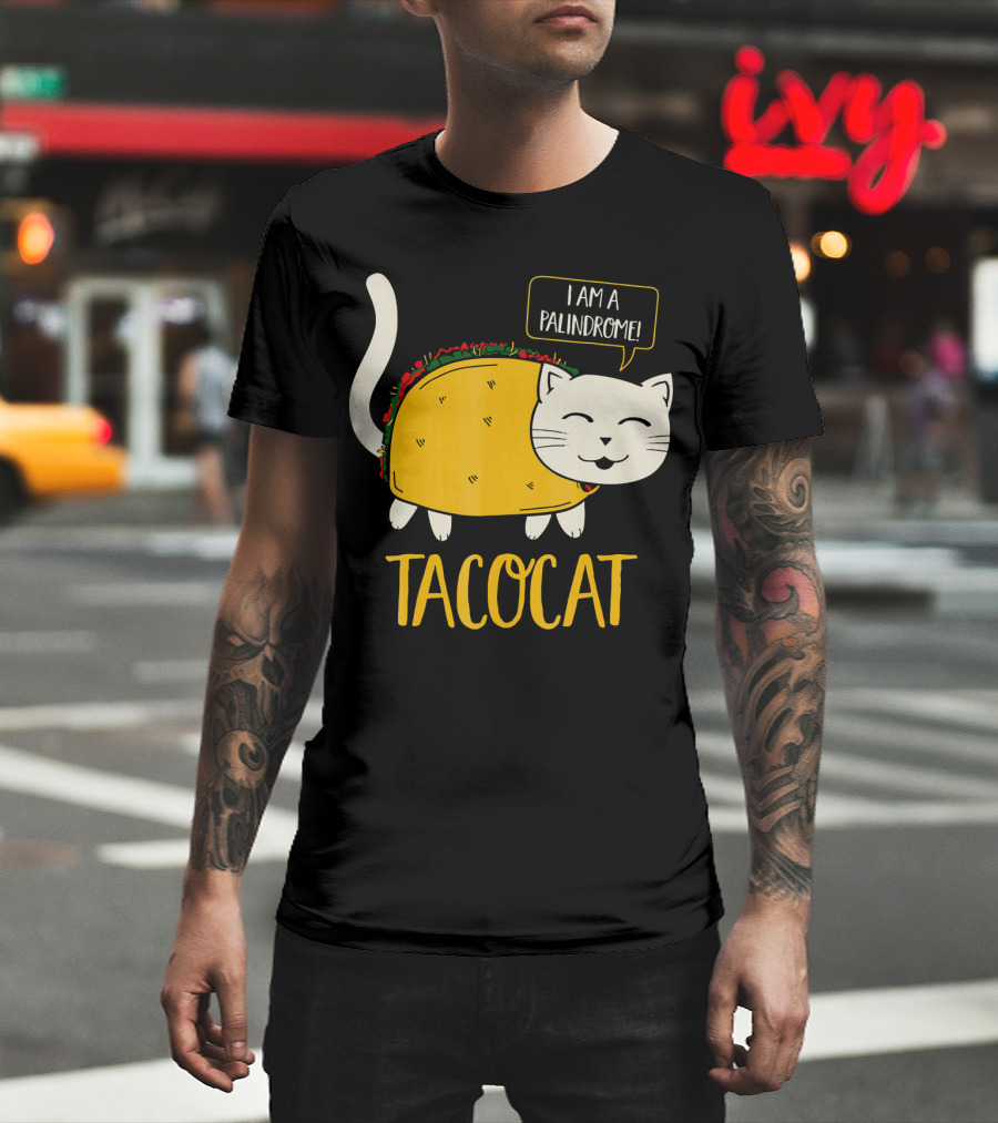 Tacocat I Am A Palindrome Cat Tacos T-Shirt