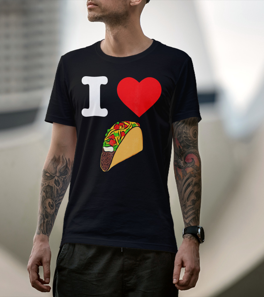 I Love Tacos I Heart Taco Tuesdays Taco I ❤️ 🌮 T-Shirt