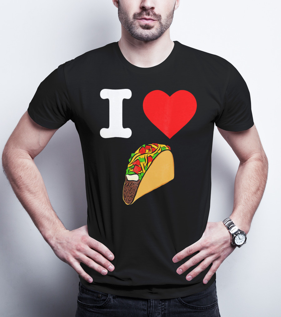 I Love Tacos I Heart Taco Tuesdays Taco I ❤️ 🌮 T-Shirt