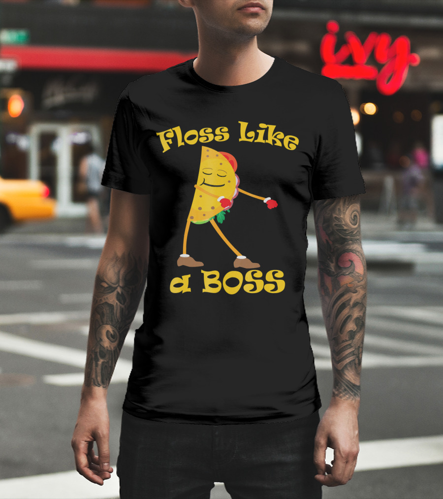 Floss Like A Boss Taco Funny Dance Flossing T-Shirt