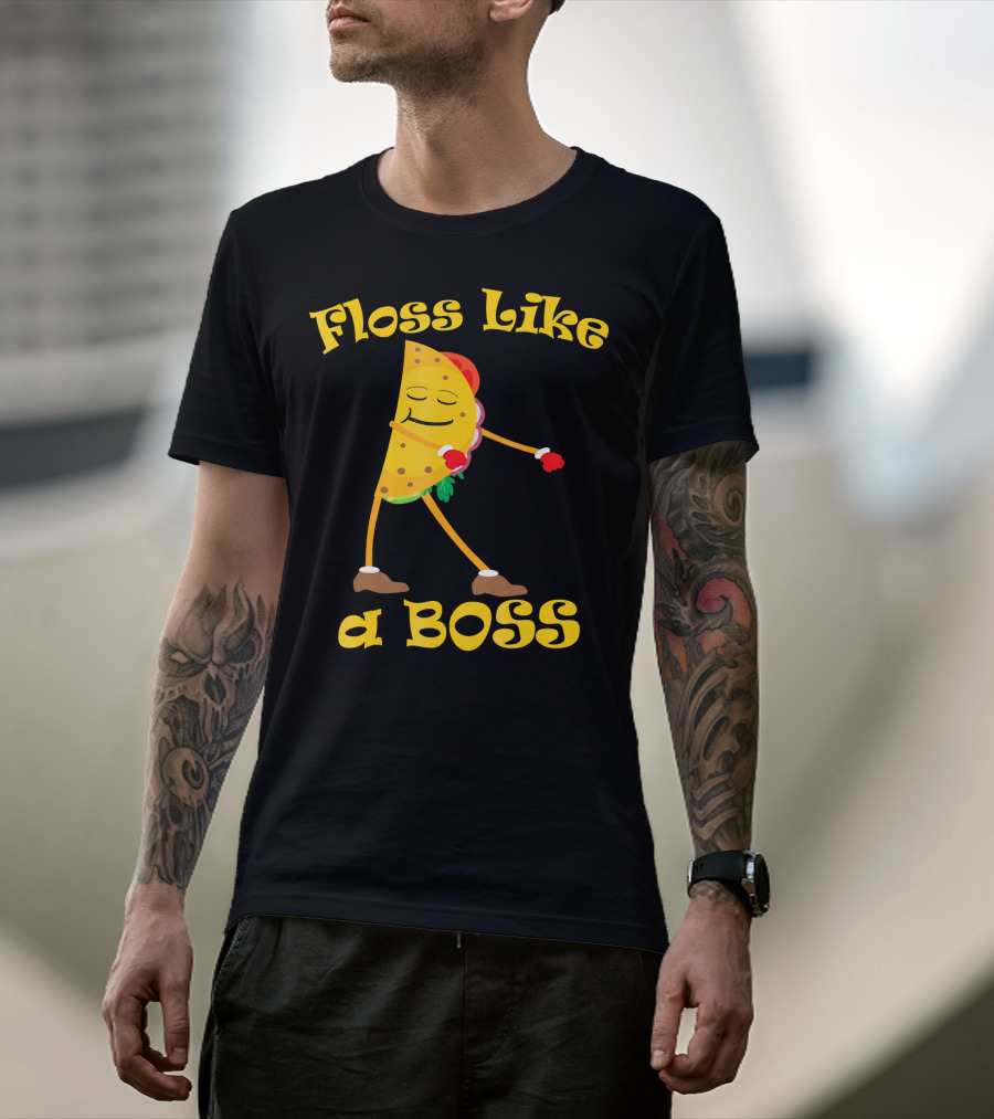 Floss Like A Boss Taco Funny Dance Flossing T-Shirt
