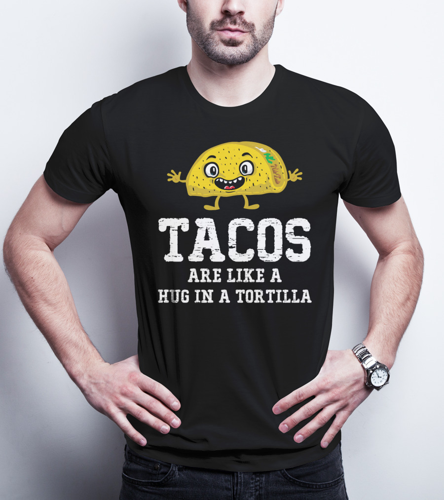 Tacos Are Like A Hug In A Tortilla Happy Animated Taco T-Shirt