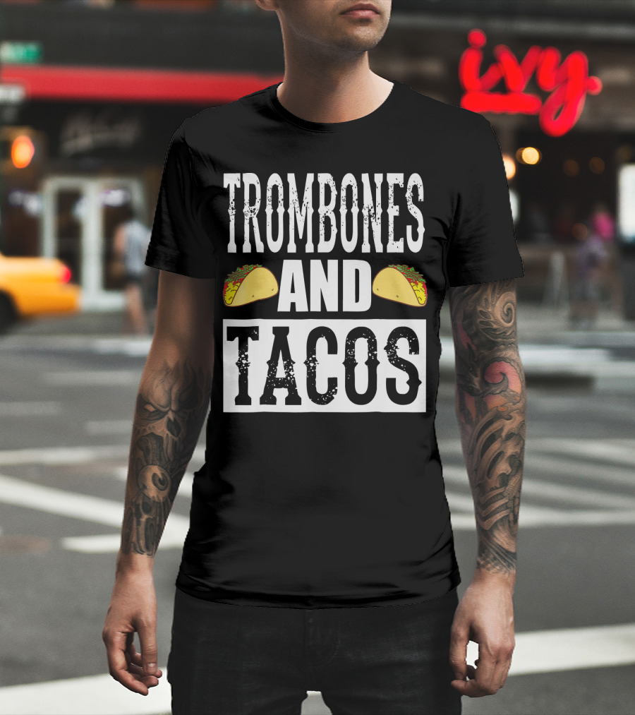 Trombones And Tacos Funny Taco Band Humor T-Shirt